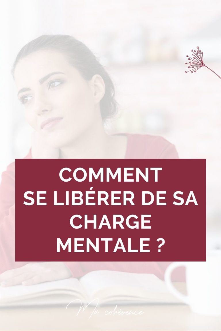 8 Conseils pour Alléger sa Charge Mentale - Ma Cohérence