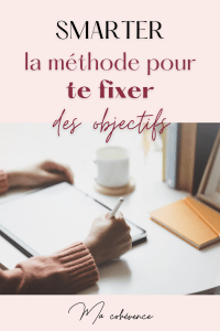 Objectifs SMART : une Méthode Infaillible pour ses Projets - Ma Cohérence