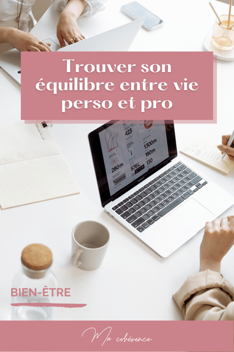 Atteindre un Équilibre Entre Vie Pro et Vie Perso - Ma Cohérence