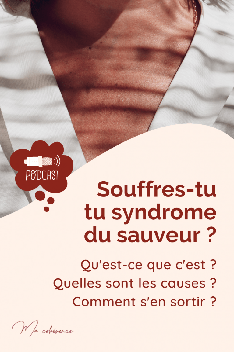 Le Syndrome du Sauveur : Comment s’en Sortir ? - Ma Cohérence