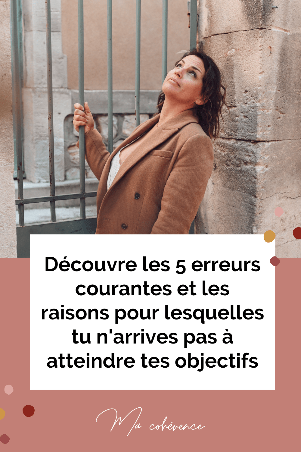 5 Raisons qui Empêchent d’Atteindre ses Objectifs - Ma Cohérence