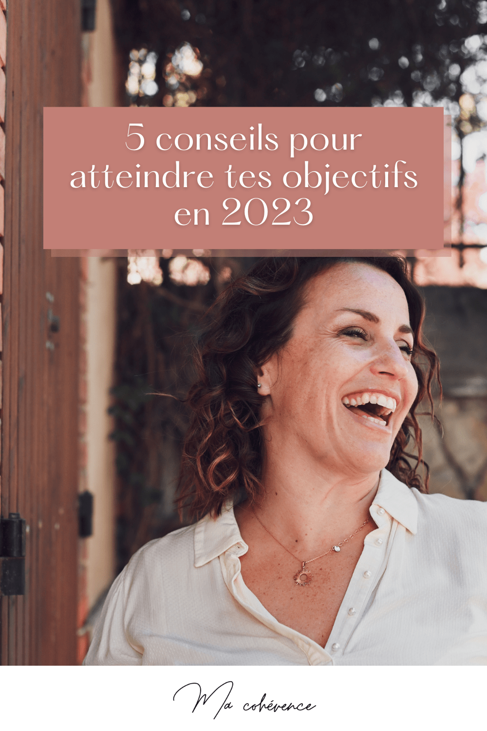 5 Conseils pour Atteindre ses Objectifs Clés - Ma Cohérence