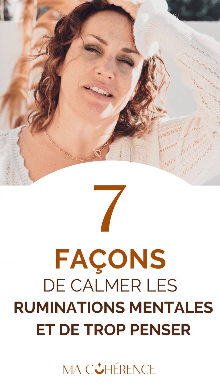 7 Astuces pour Arrêter de Trop Penser - Ma Cohérence