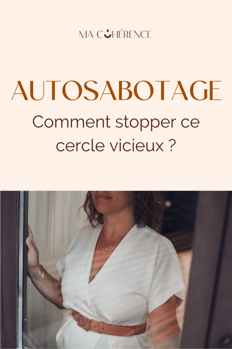 Comment Sortir de l’Autosabotage ? - Ma Cohérence