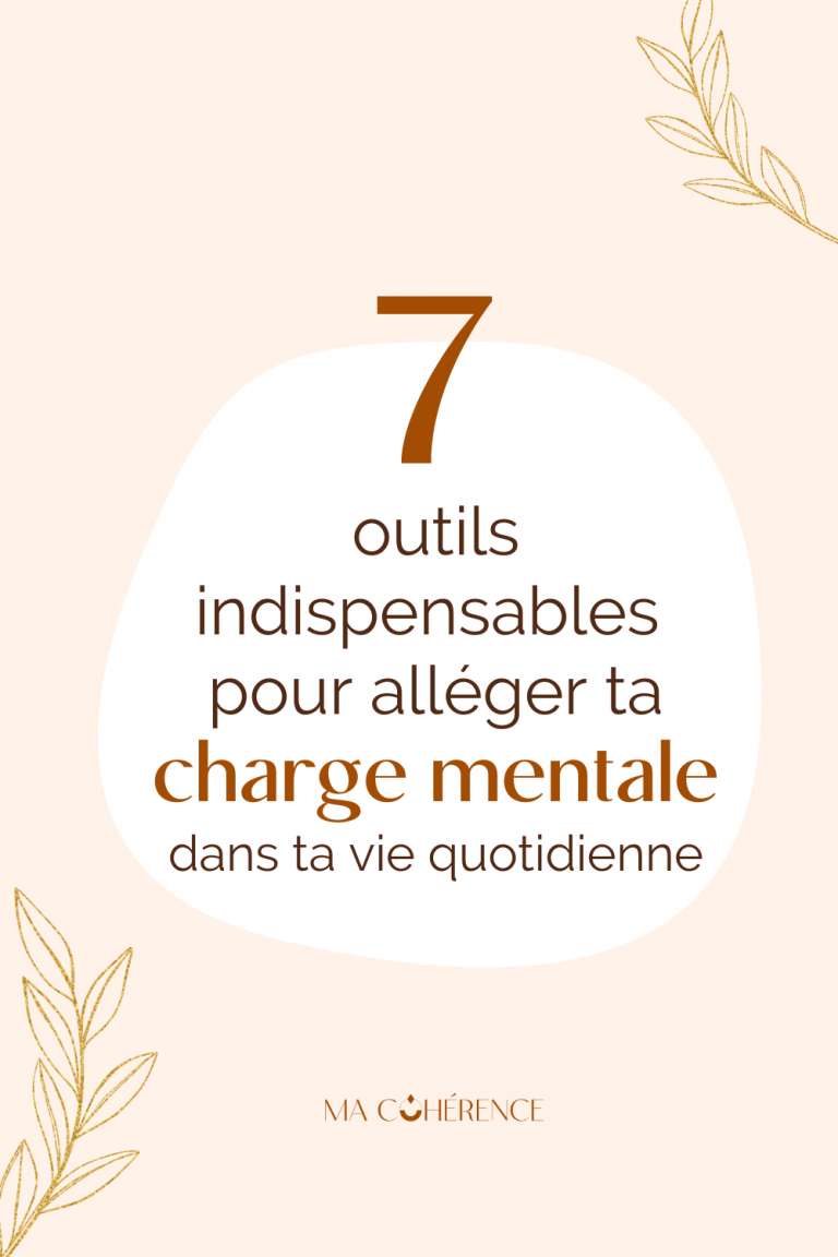 7 outils indispensables pour alléger ta charge mentale - Ma Cohérence